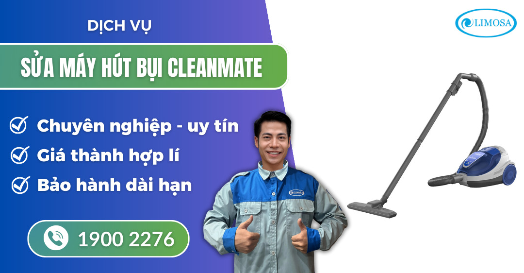 Sửa máy hút bụi Cleanmate - Thợ sửa uy tín, dịch vụ 24/7