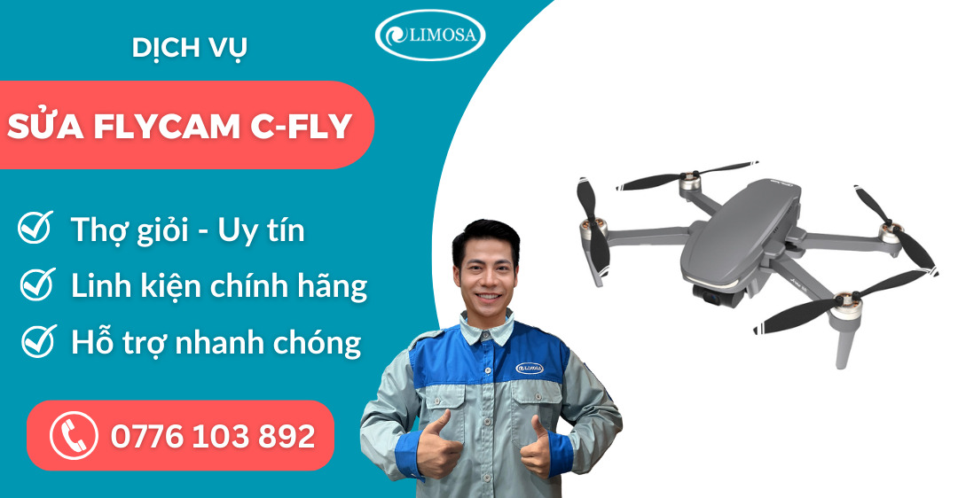 Sửa Flycam C-Fly - Tiệm Sửa Chữa Giá Rẻ, Thợ Sửa Uy Tín
